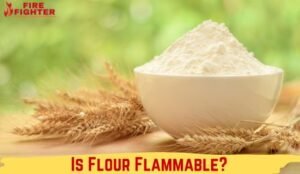 Is Flour Flammable? Shocking Truth Revealed - FireFighterLine